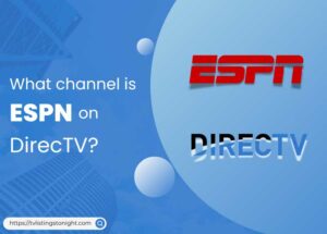 What Channel Is ESPN On DirecTV? TV Guide 2025